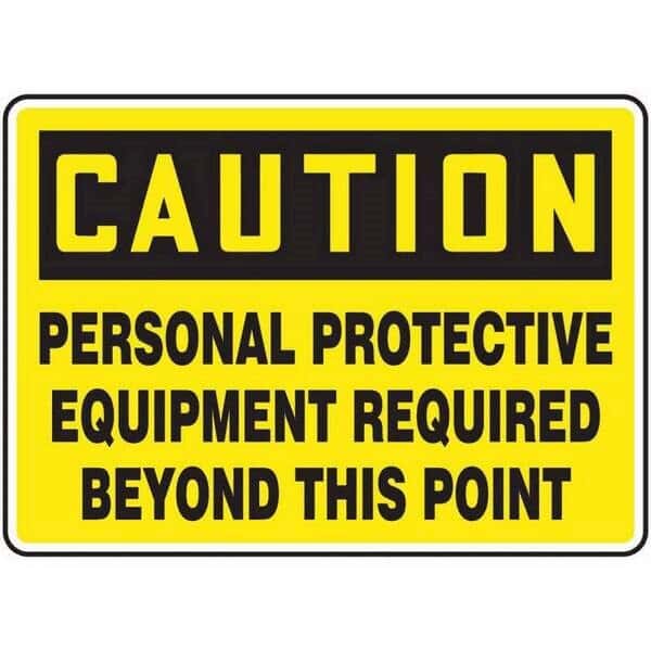 Caution: Personal Protective Equipment Required Beyond This Point Signs ...